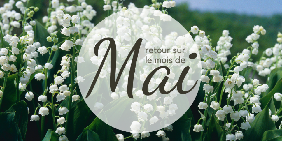 Retour sur le mois de mai