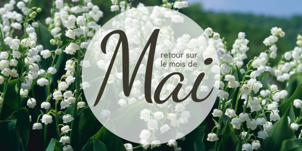 Retour sur le mois de Mai