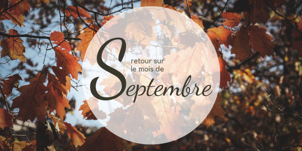 Retour sur le mois de Septembre